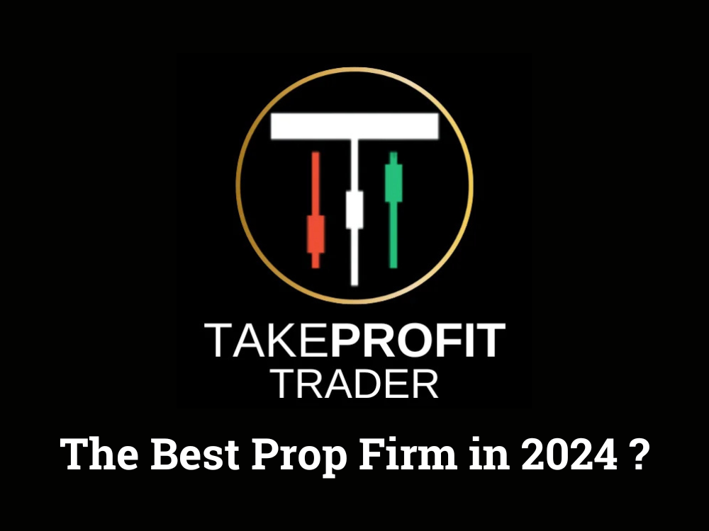 Take Profit Trader Review: Best Prop Firm in 2024 for Fast Payouts